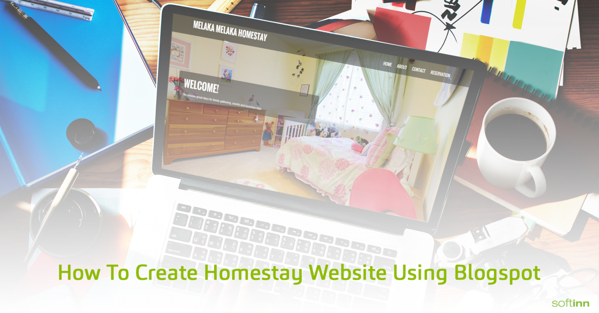 How To Create Homestay Website Using Blogspot – Softinn Knowledge Base